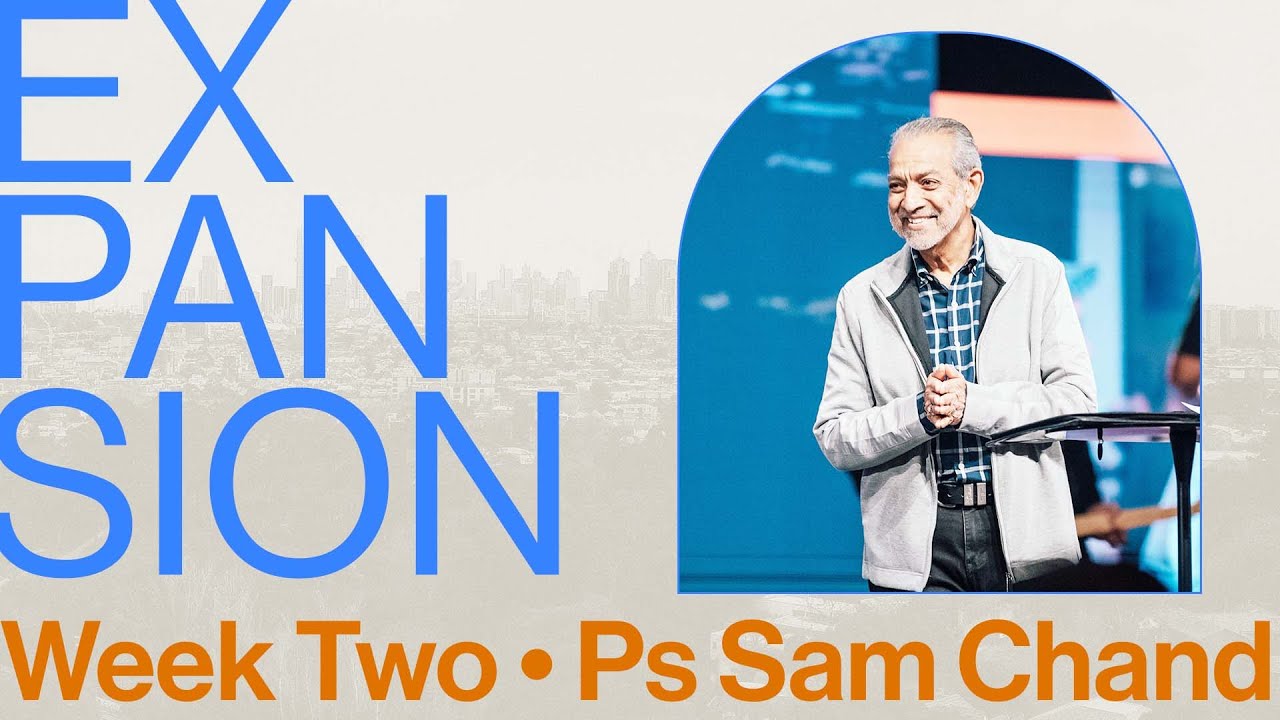 Expansion Week Two • Ps Sam Chand - YouTube