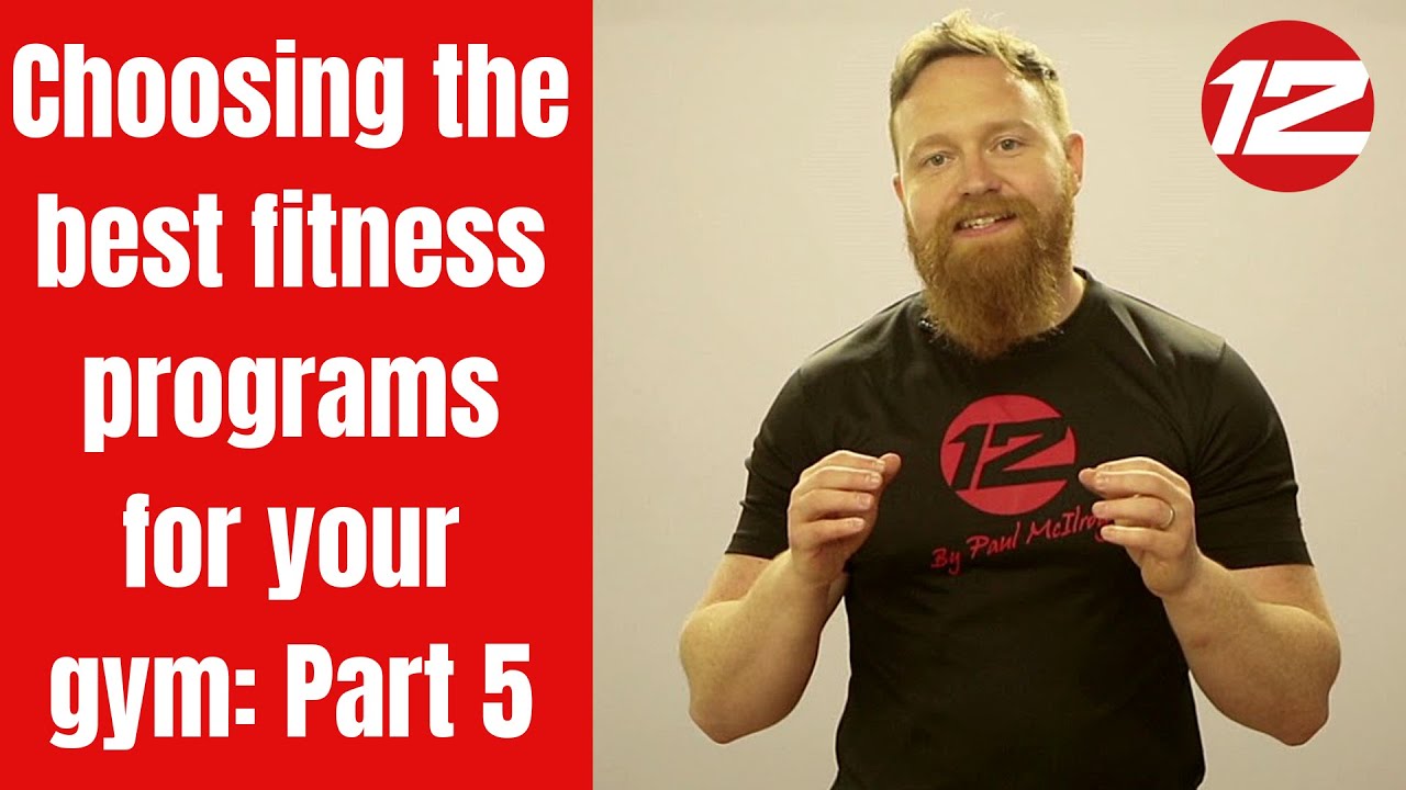 Choosing The Best Fitness Programs For Your Gym Part 5 12 Week choosing-the-best-fitness-programs-for-your-gym-part-5-12-week