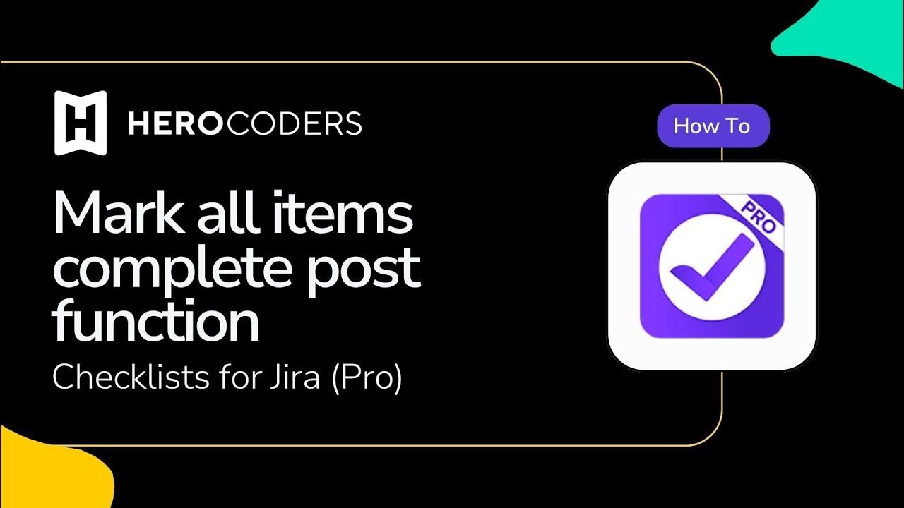 Checklist for Jira: Mark All Items Complete Post Function - YouTube