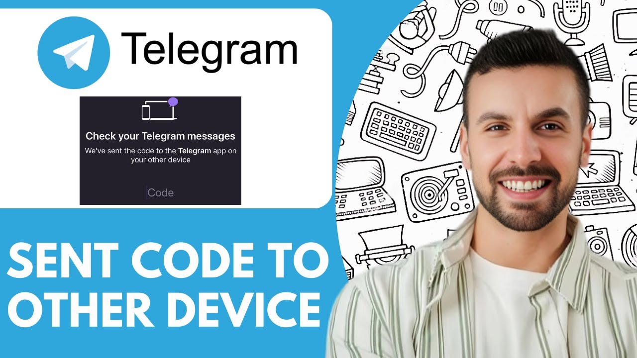 NEW! We ve Sent The Code To The Telegram App On Your Other Device ...