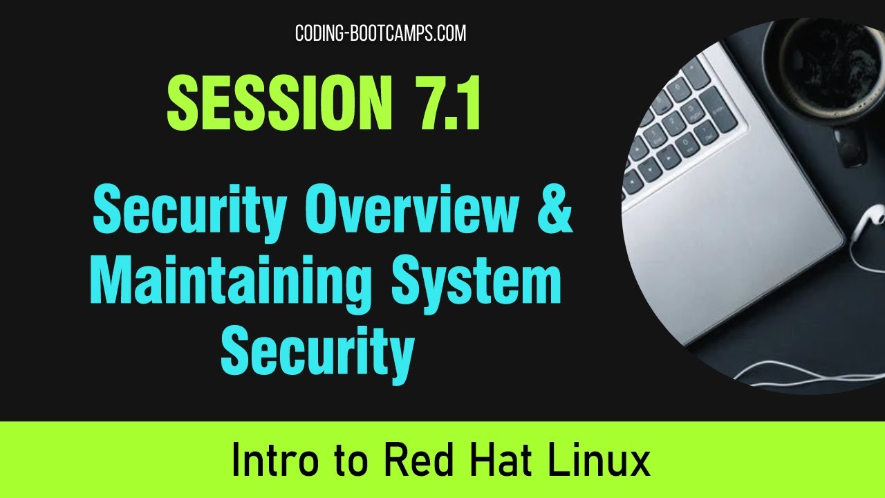 Red Hat Linux Management: Session 7.1 - Security Overview and ...