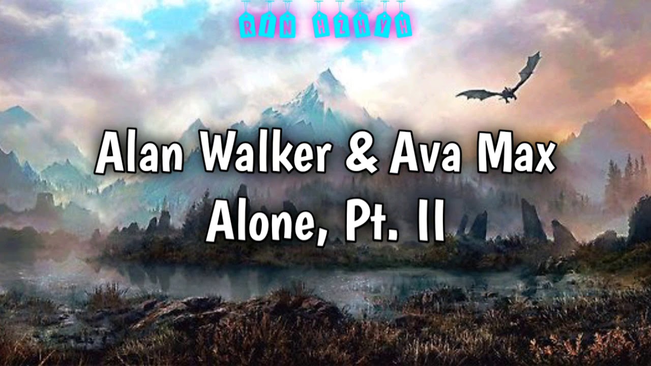 Alone pt 2 (lirik dan terjemahan) - Alan Walker & Ava Max - YouTube