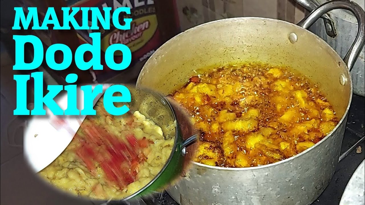 Making Dodo Ikire - YouTube
