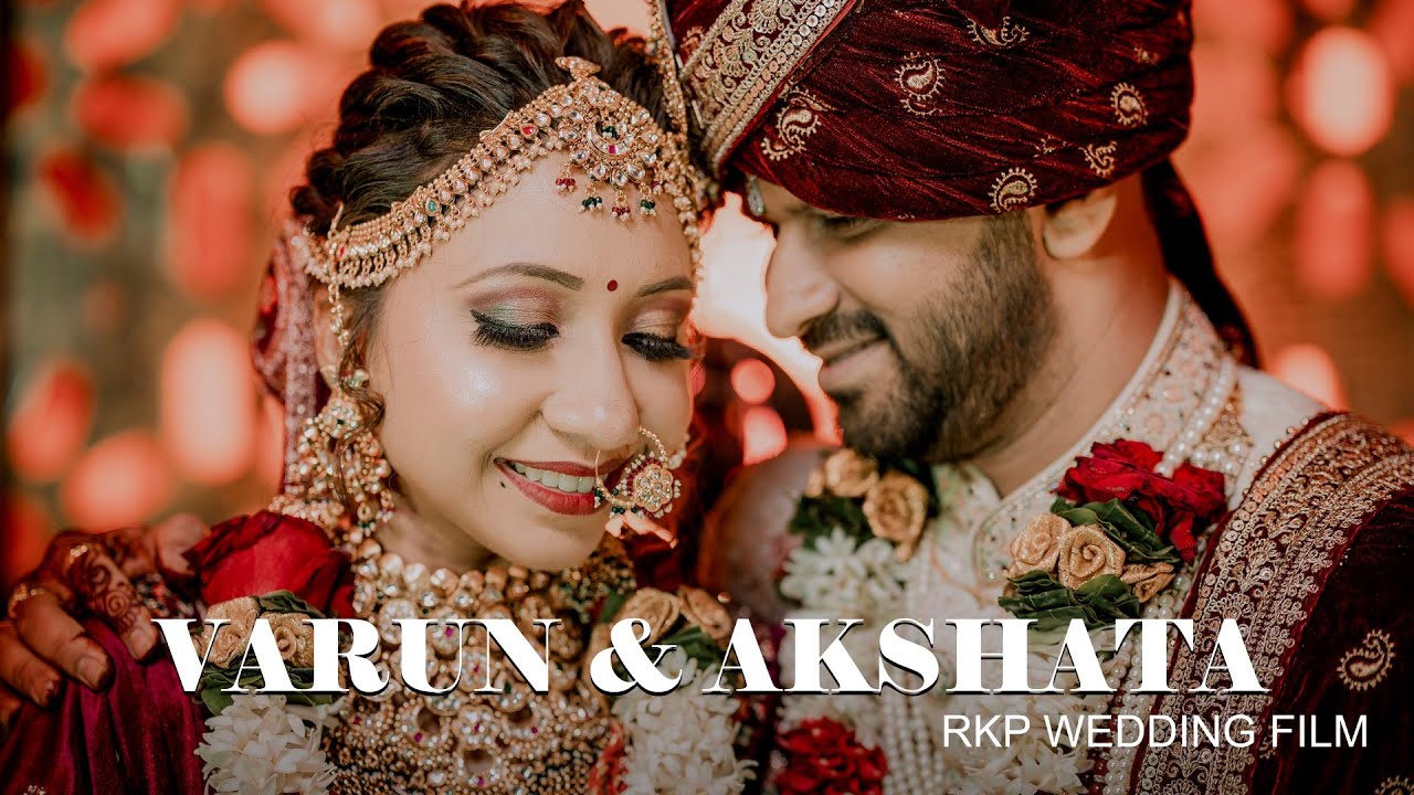 VARUN & AKSHATA | WEDDING FILM | @rkpweddingmoments - YouTube
