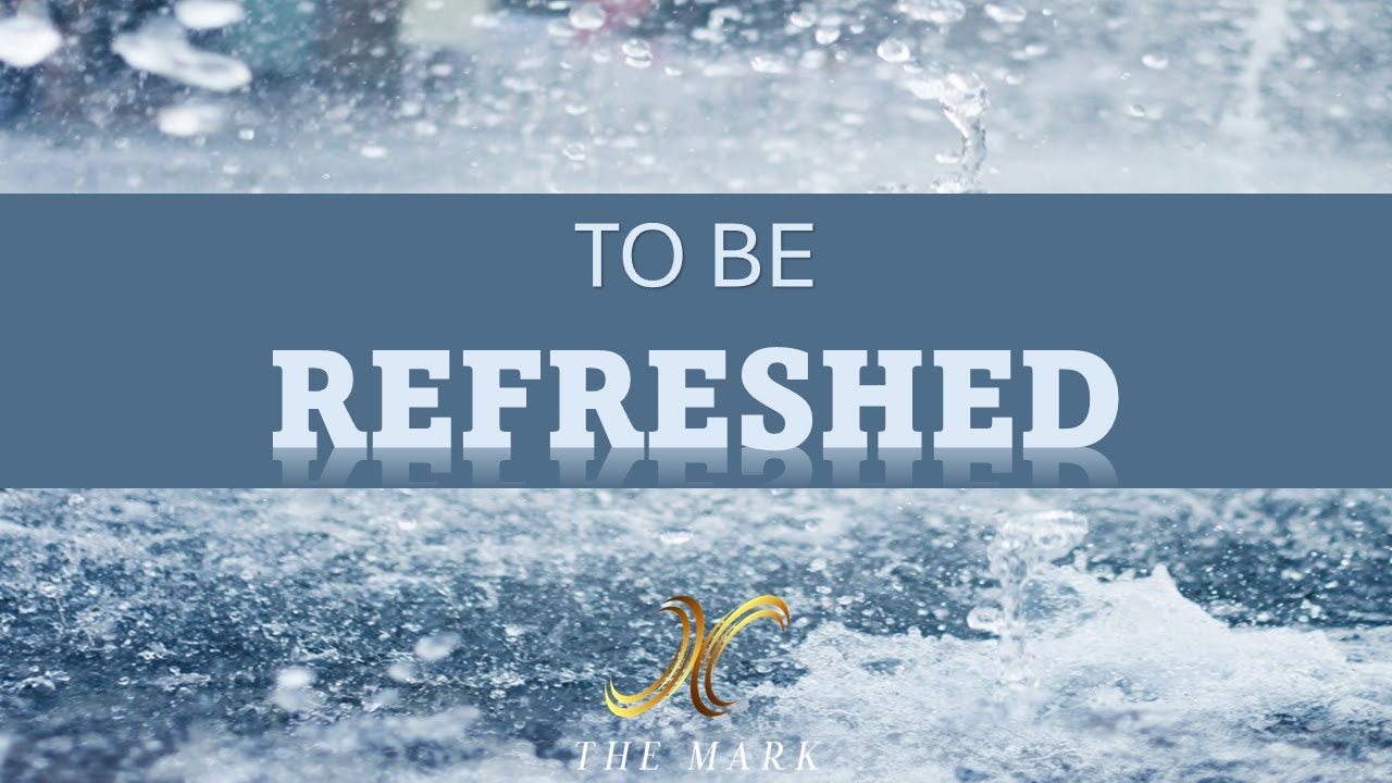 To Be REFRESHED - YouTube