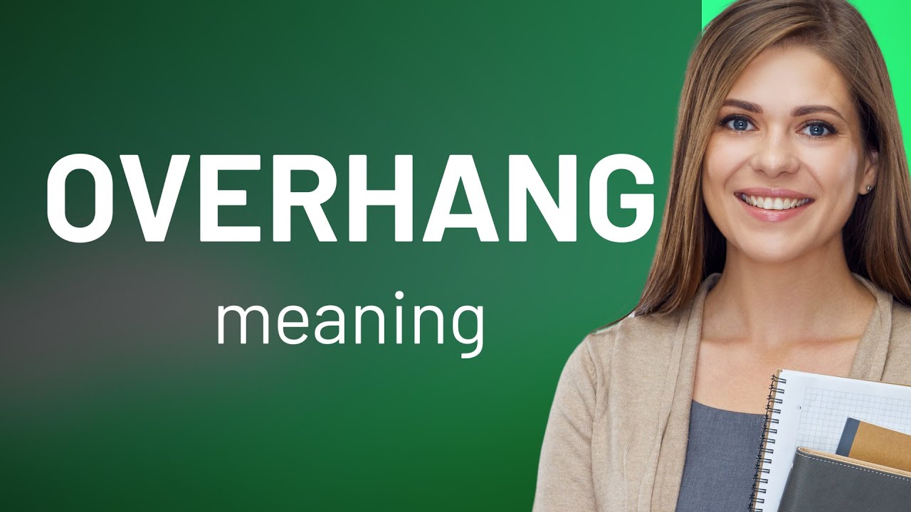 Overhang | meaning of OVERHANG - YouTube