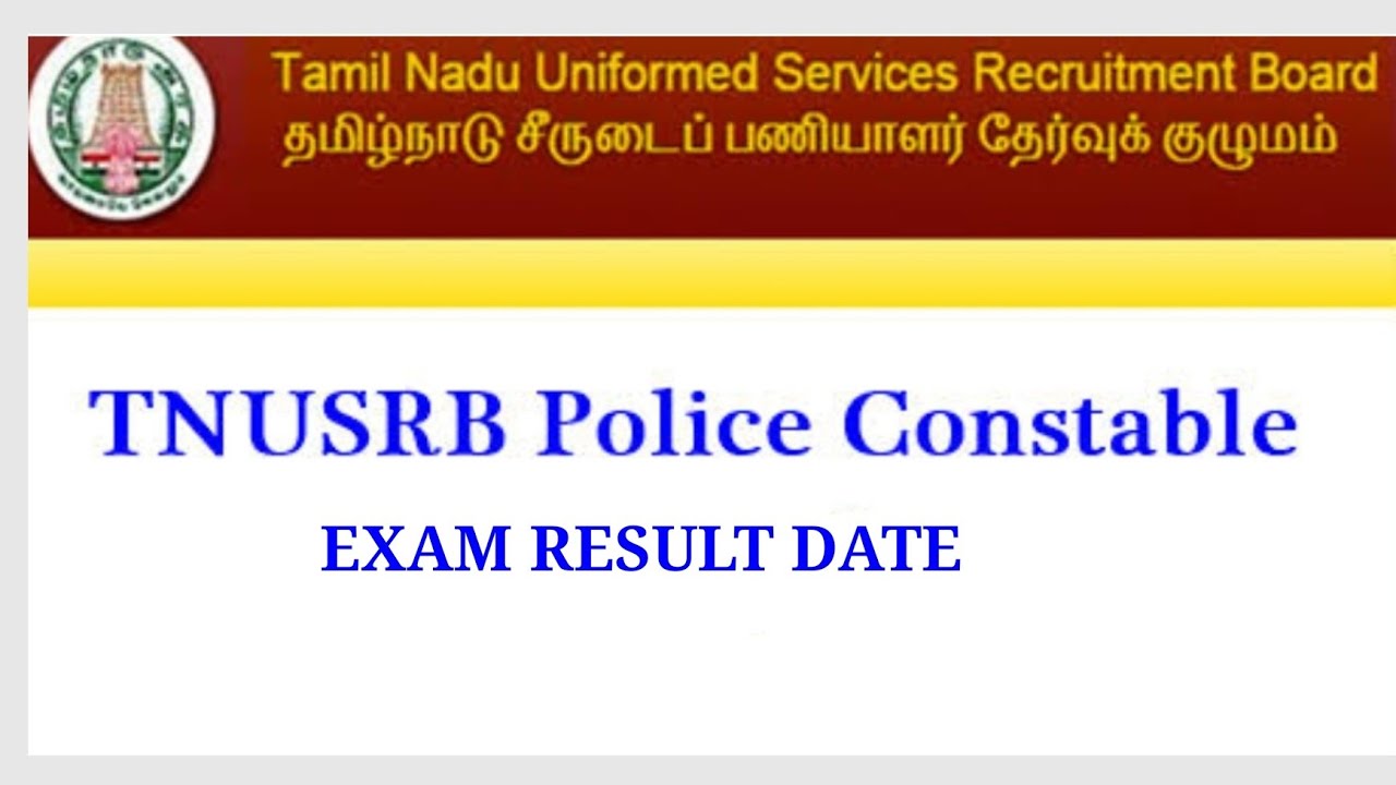 TNUSRB Exam Result Date 2021 | Latest News about TNUSRB Police ...