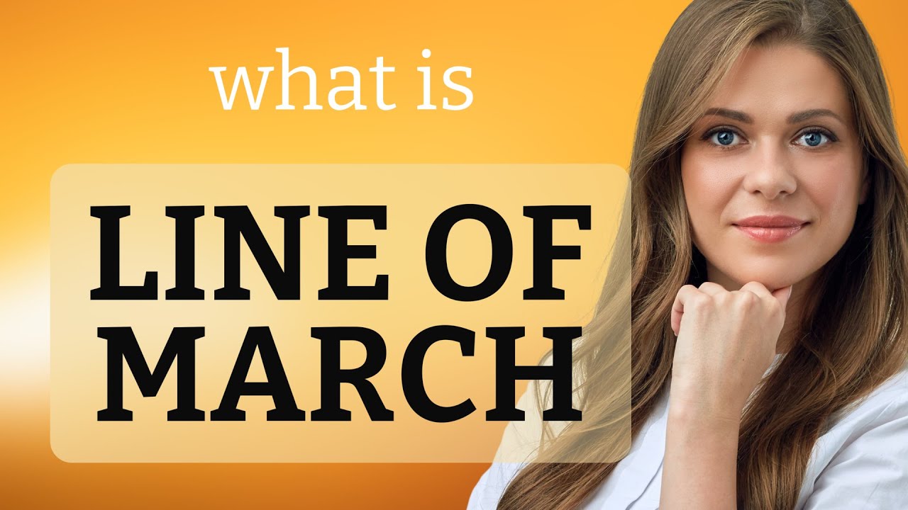 Unraveling "Line of March": A Guide to Understanding English Phrases ...