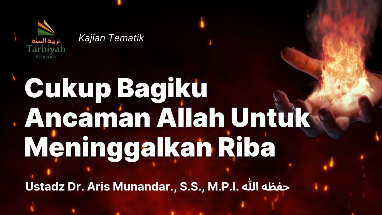 Cukup Bagiku Ancaman Allah Untuk Meninggalkan Riba - Ustadz Dr. Aris ...