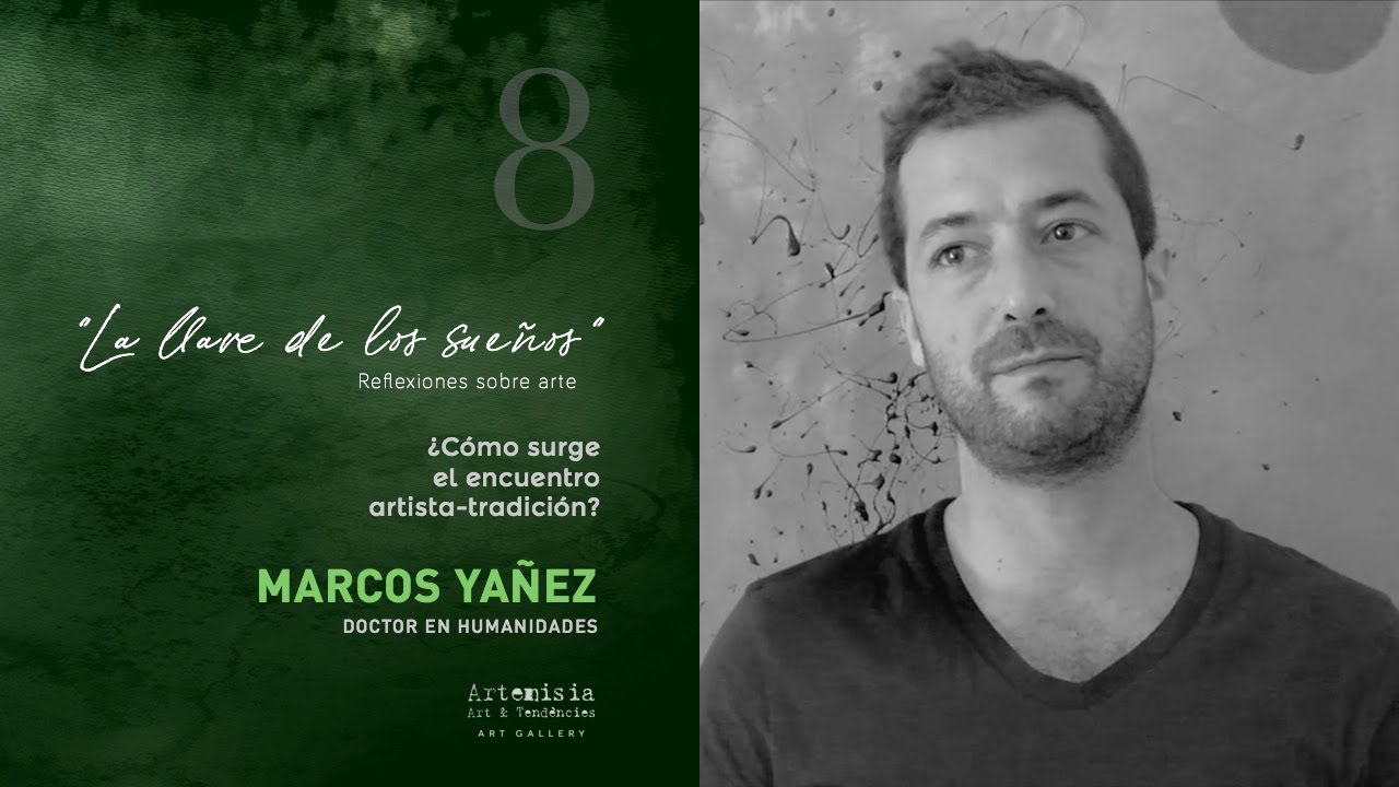 ¿Cómo surge el encuentro: artista-tradición? Marcos Yáñez / La llave de ...