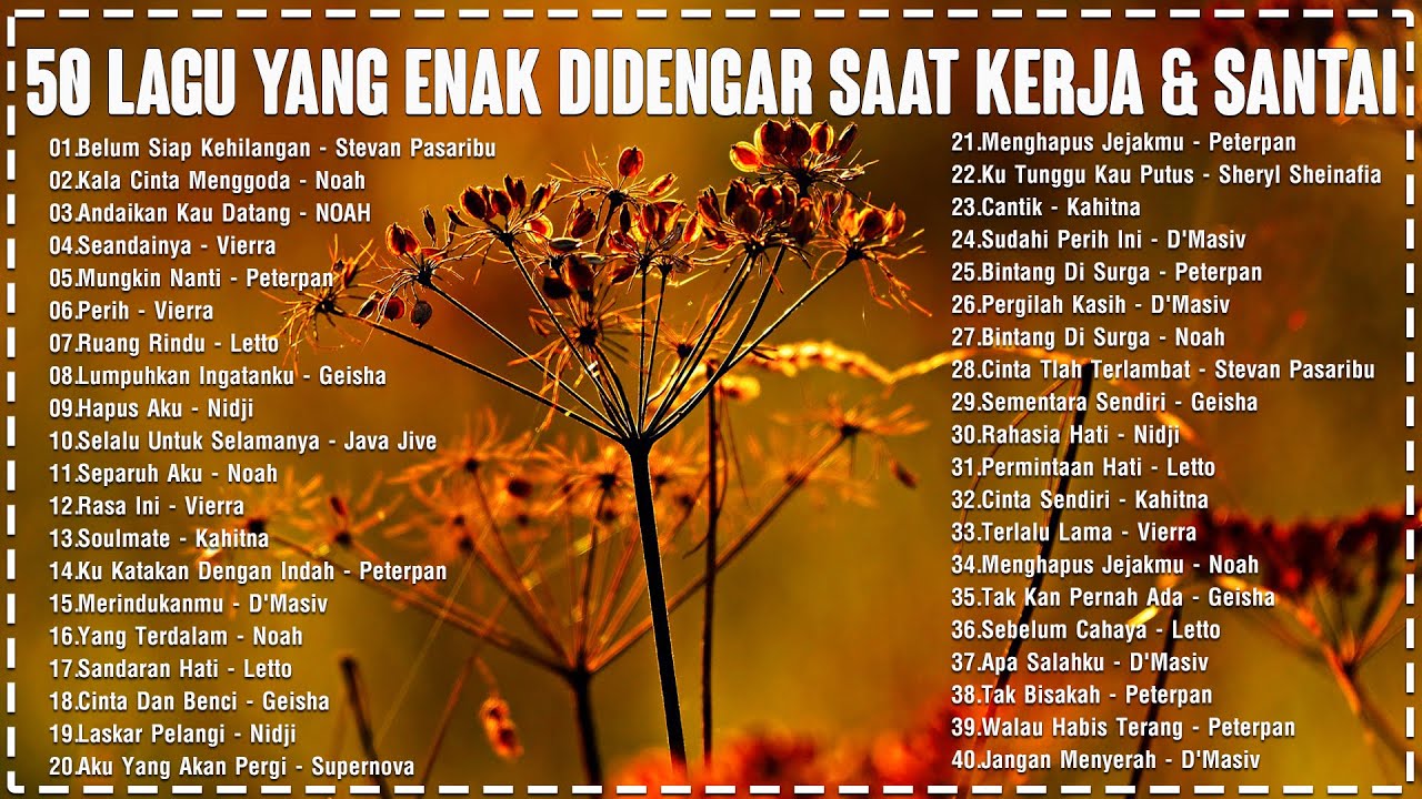 50 Lagu Enak Didengar Saat Santai dan Kerja 2023 | Kumpulan Lagu ...