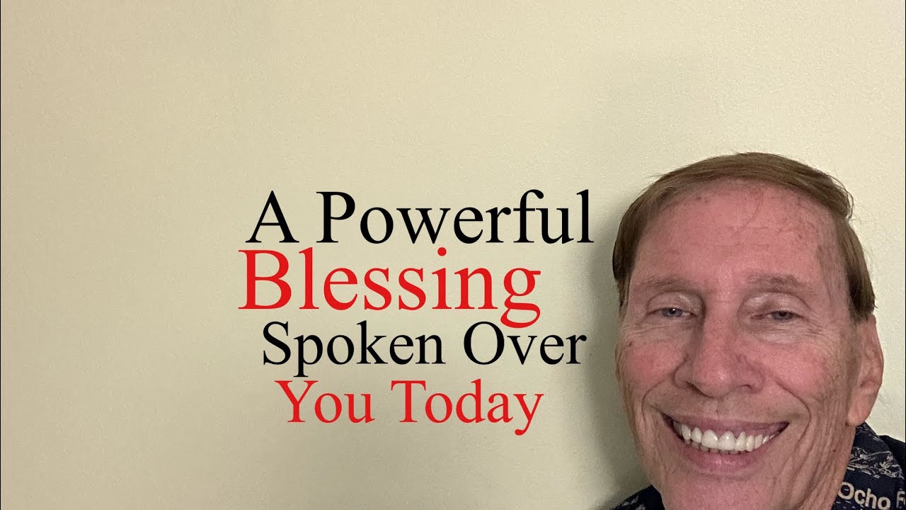 A Powerful Blessing Prayer Spoken Over You Today - YouTube