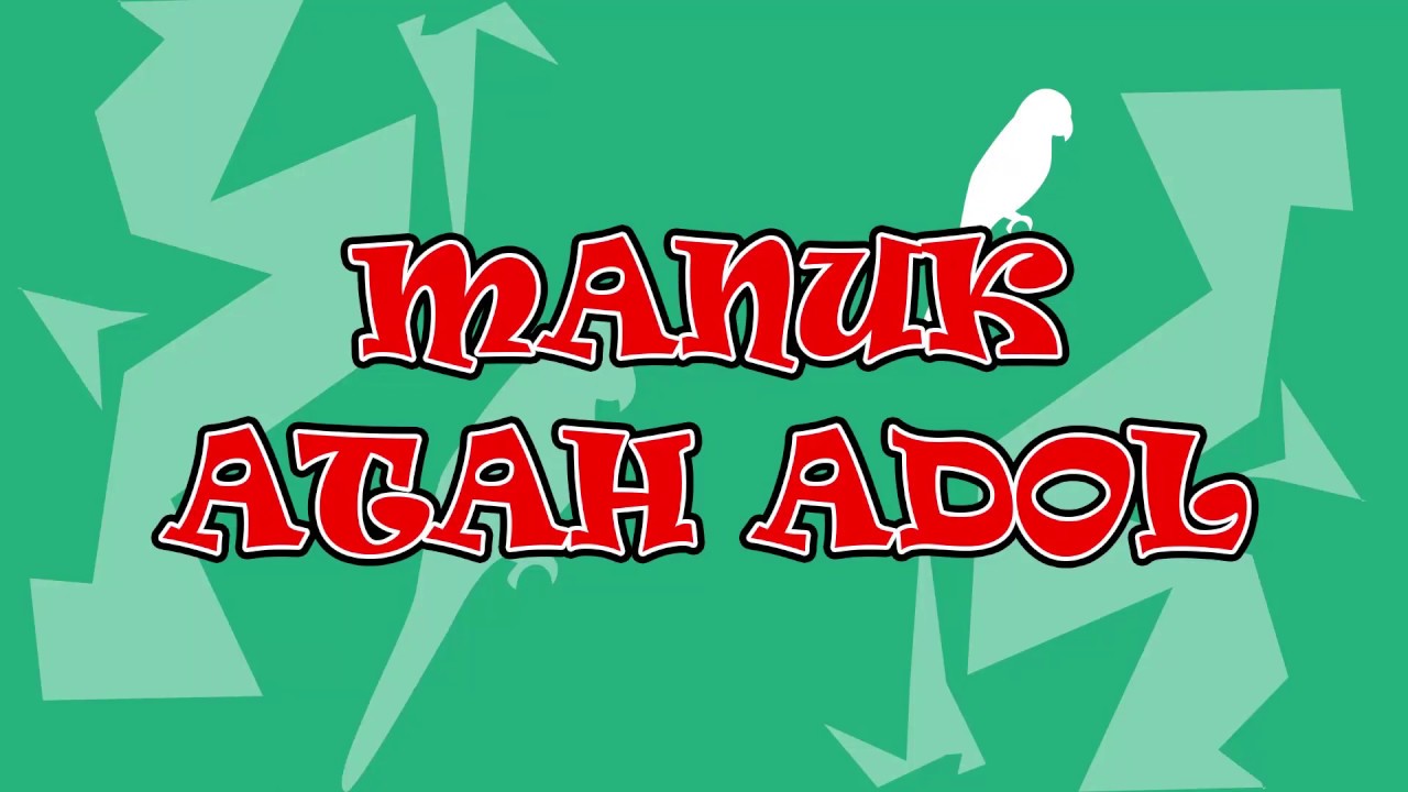 Manuk Atah Adol - YouTube