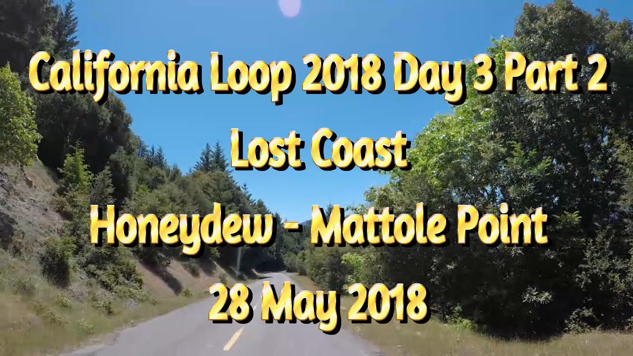 California Loop 2018 Day 3 Part 2 - Lost Coast Mattole Point - YouTube