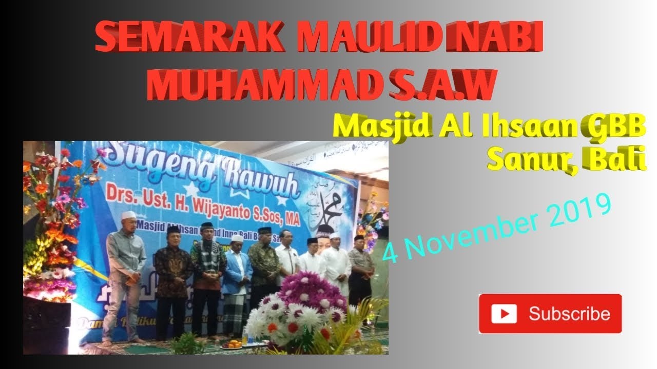 Maulid Nabi Muhammad SAW, Masjid Al Ihsaan GBB Sanur Bali - YouTube