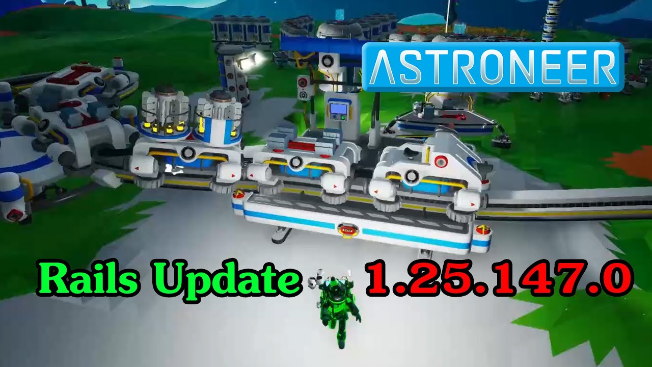 Astroneer | EP.17 Rails Update 1.25.147.0 | Y.4 | Pragason Channel ...