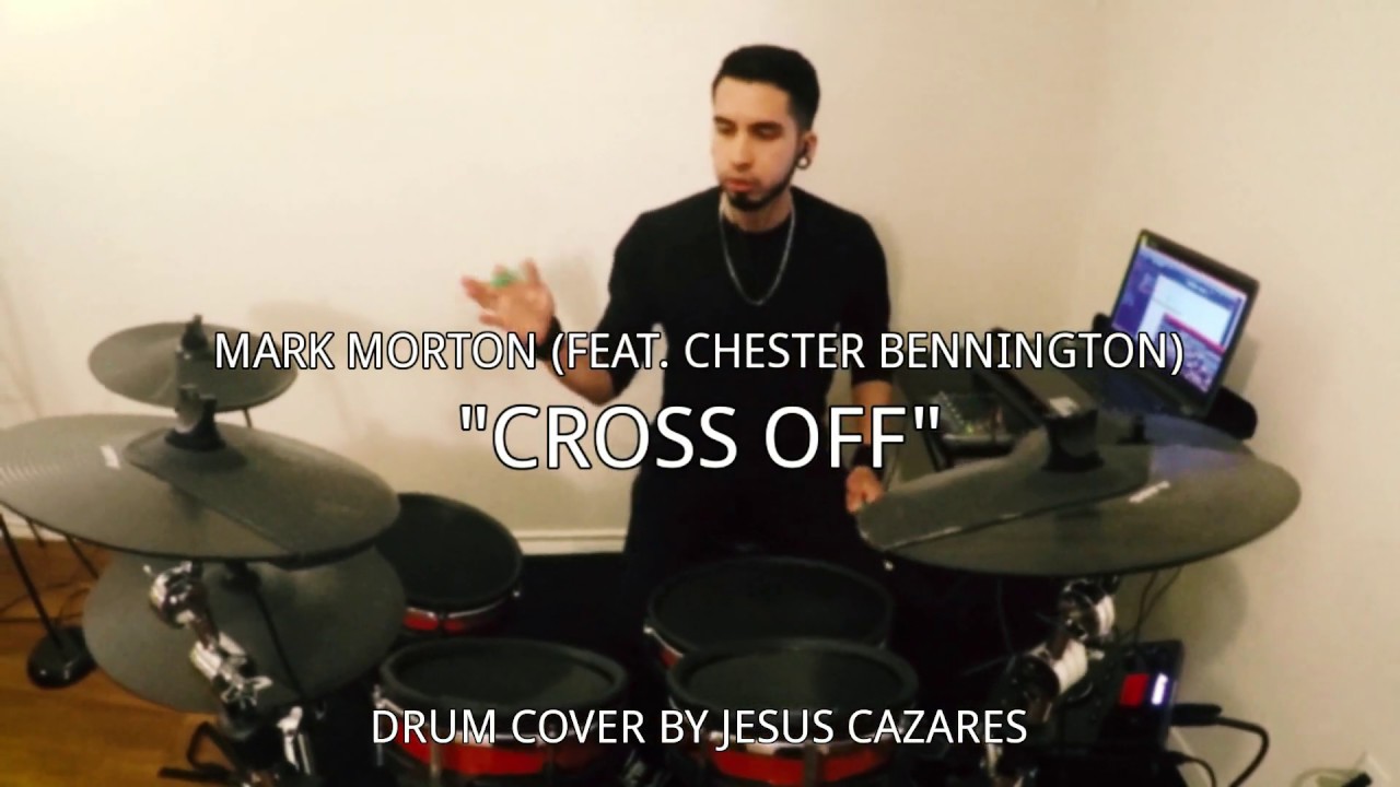 Mark Morton - Cross Off ft. Chester Bennington - DRUM COVER - YouTube