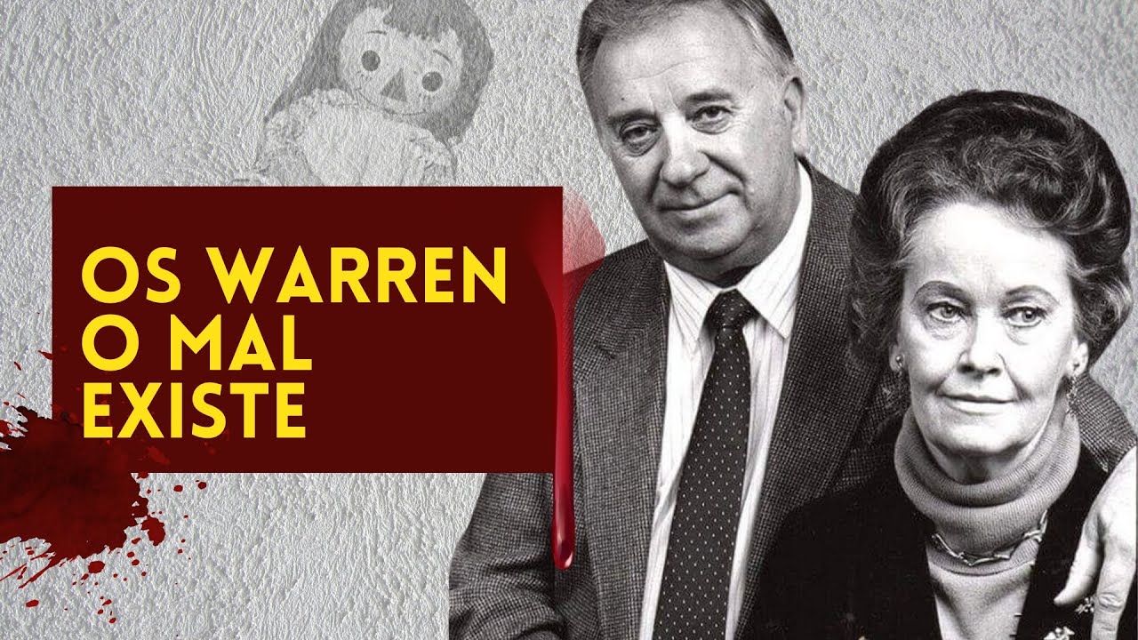 OS WARREN - Conheça a HISTÓRIA MACABRA de ED E LORRAINE WARREN - YouTube