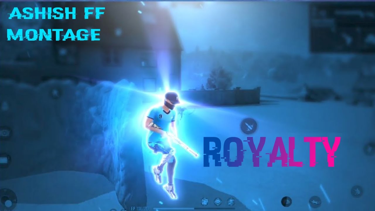ROYALTY/ FREE FIRE/ ASHISH FF MONTAGE - YouTube