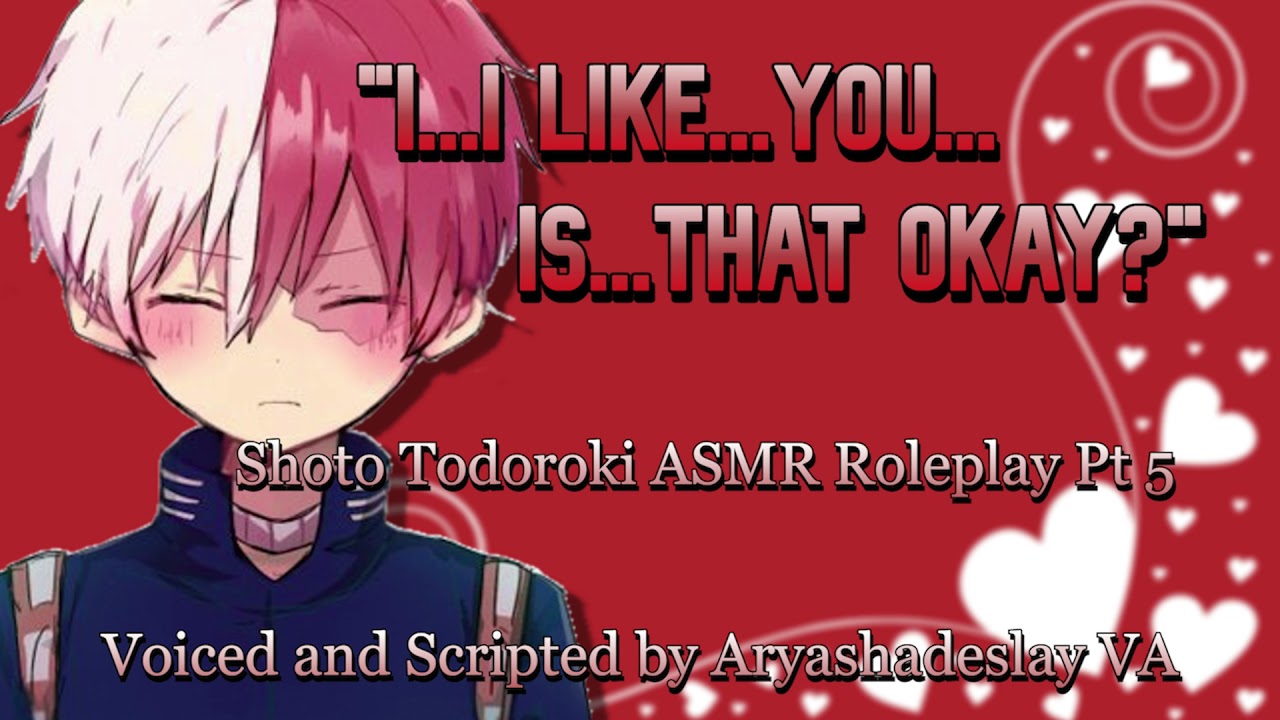 Shoto Confesses?!: Shoto Todoroki ASMR Roleplay Pt 5 [F4A][My Hero ...