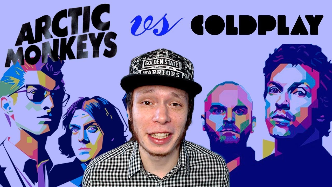 Coldplay vs Arctic Monkeys - YouTube