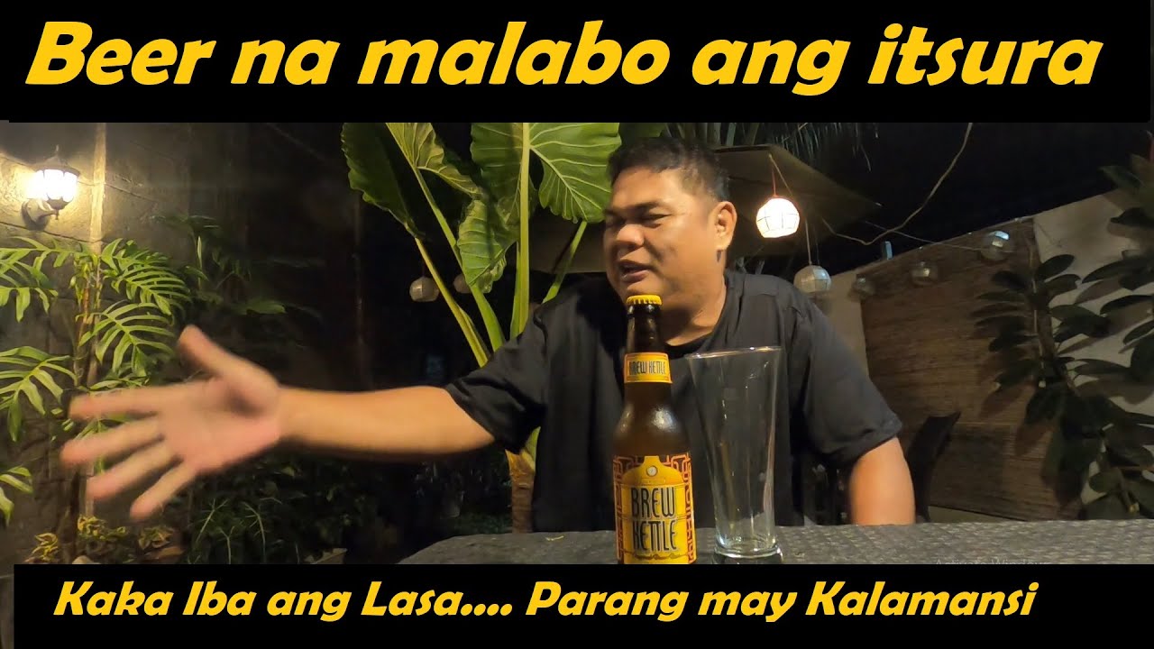 brew kettle malabo ng konti ang kulay pero may kakaibang sarap alak ...