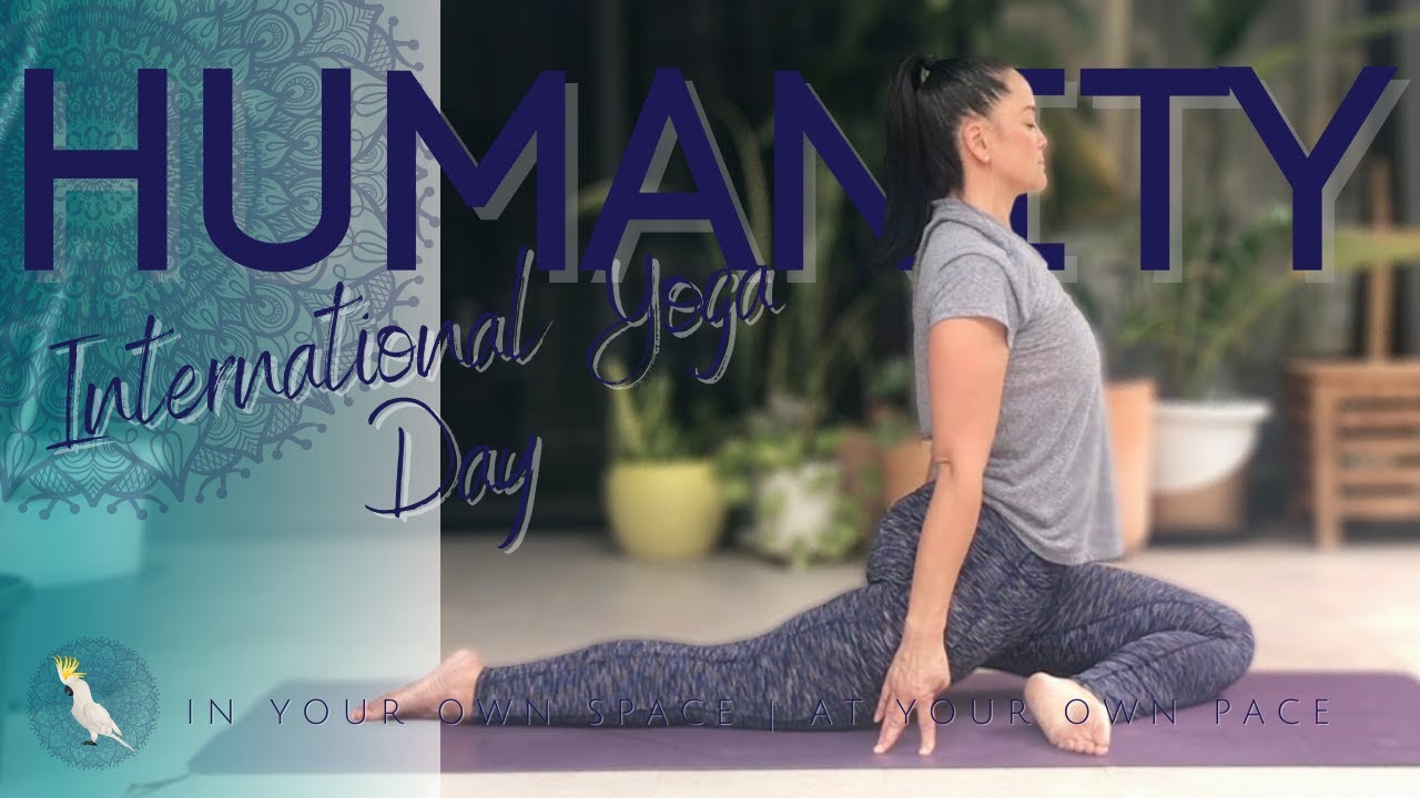 International Yoga Day | Yoga for Humanity | A practice to cultivate ...