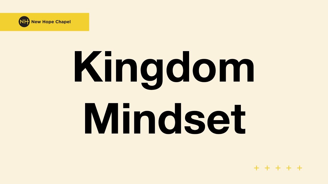 Kingdom Mindset Renewed: The Kingdom Mindset