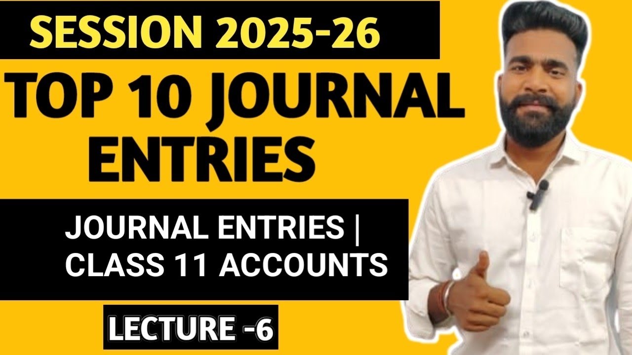 Top 10 Journal Entries | Class 11 Accounts Chapter 1 | Basic Journal ...