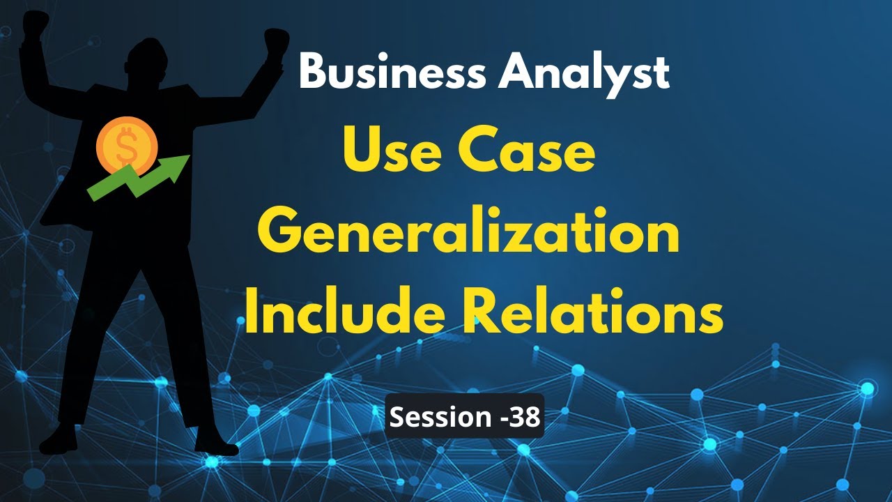Use Case Generalization in Business Analyst | Include Relationship with ...