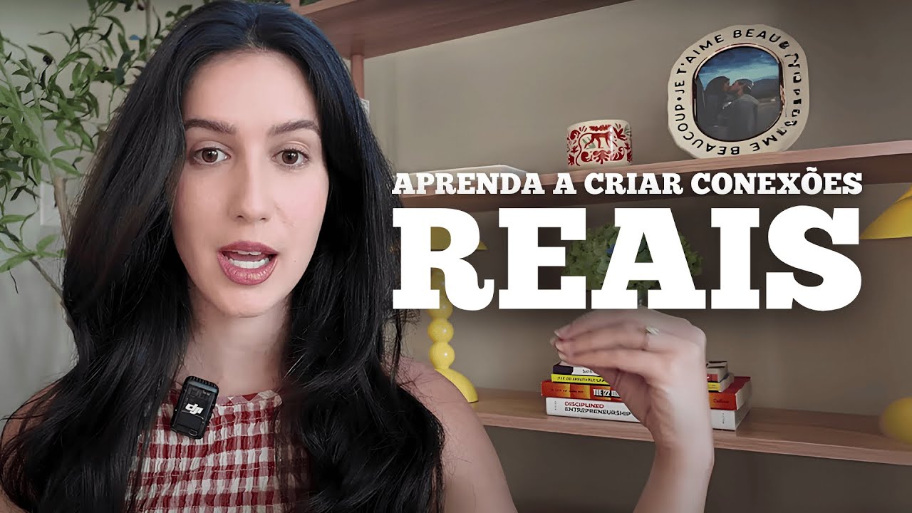 como construir conexões que mudam sua vida (sem parecer interesseira ...