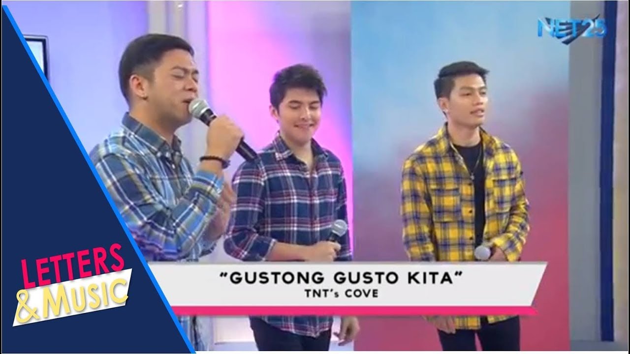 TNT'S COVE - GUSTONG-GUSTO KITA (NET25 LETTERS AND MUSIC) - YouTube
