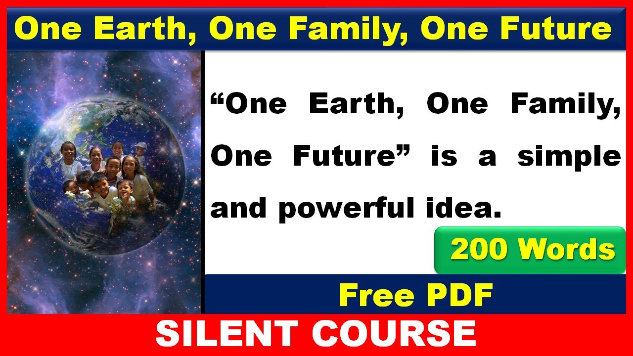 Essay on One Earth, One Family, One Future In English | One Earth One ...