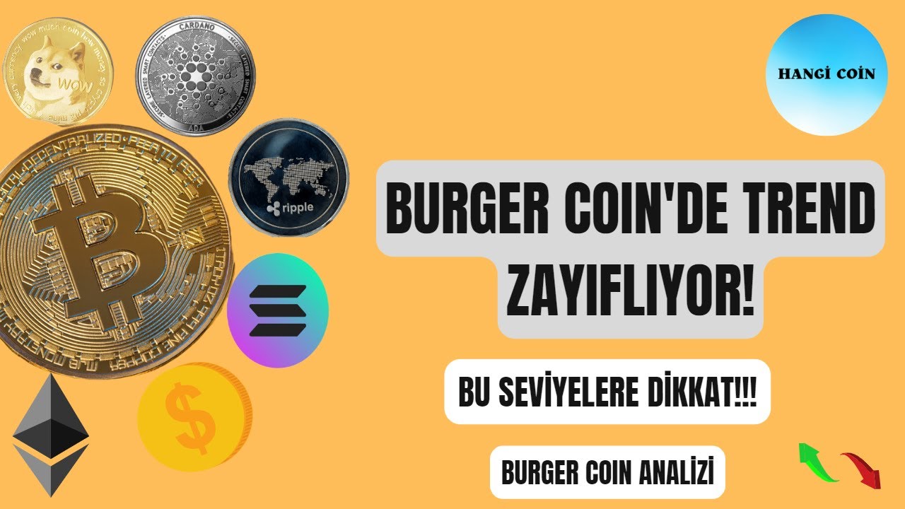 Burger Coin'de Trend Zayıflıyor! Bu Seviyeler Önemli!!! Burger Coin ...