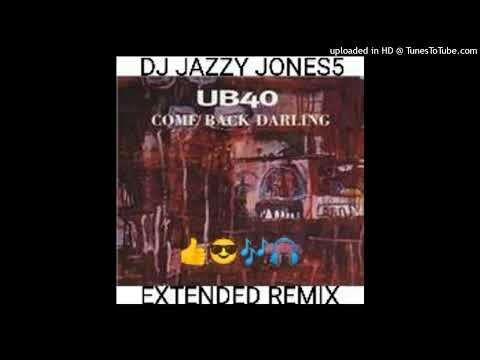 Ub40-COME BACK DARLING (The SATISFIED EXTENDED REMIX) by DJ JAZZY ...
