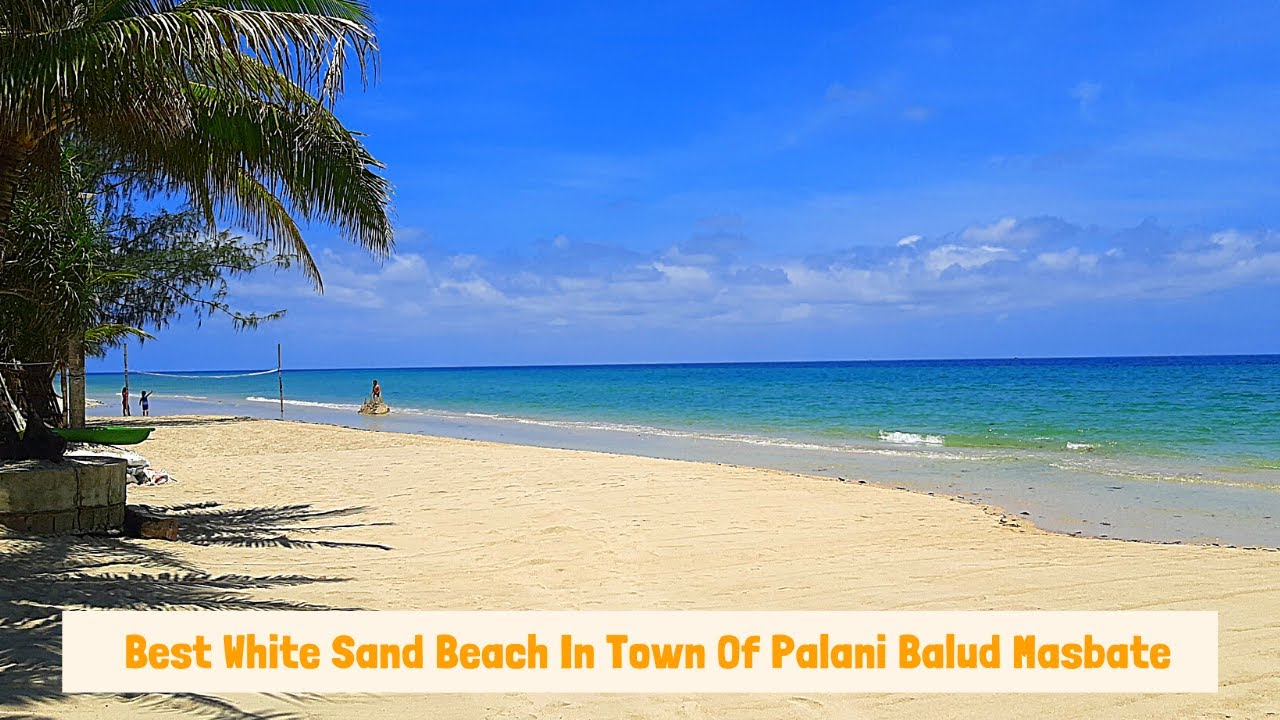 Masbate White Sand Beach In Town | Balud Palani Beach Masbate - YouTube