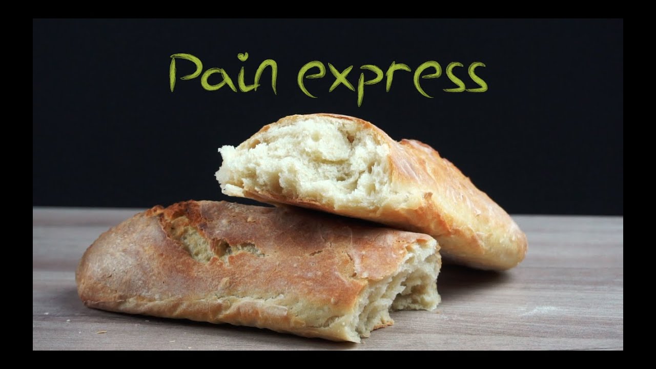 COMMENT FAIRE UN PAIN EXPRESS EN MOINS DE 2H ?? - YouTube