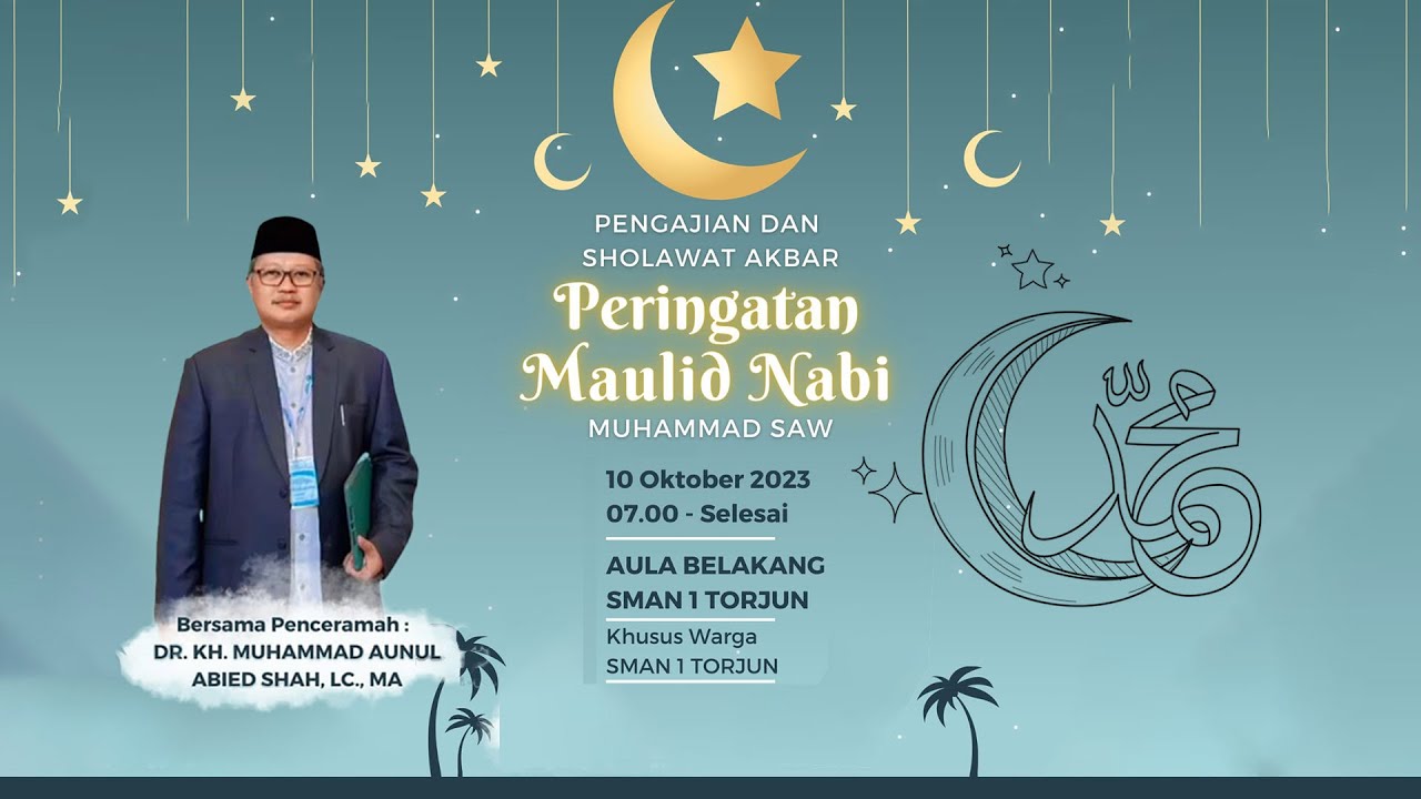 Peringatan Maulid Nabi Muhammad ﷺ SMAN 1 TORJUN Pengajian Dr. KH. Mumammad Aunul Abied Shah, LC ...