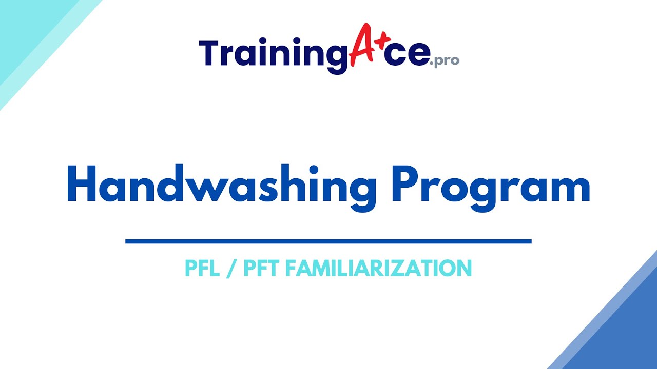 PFL PFT Familiarization - Handwashing Program - YouTube