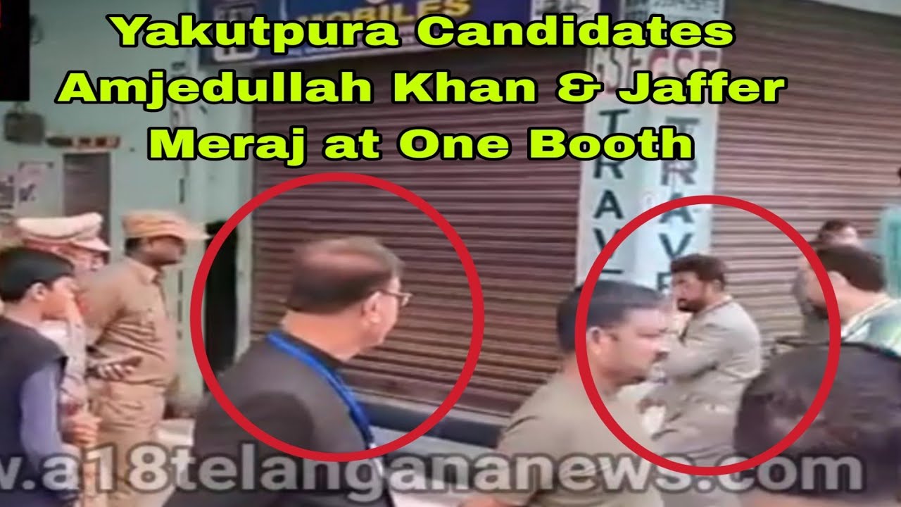 Live Yakutpura Amjedullah Khan & Jaffer Meraj at One Polling Booth ...