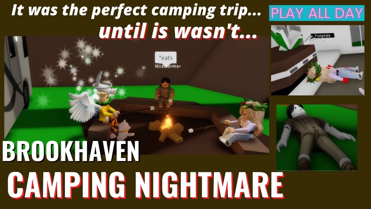 ⛺ BROOKHAVEN CAMPING NIGHTMARE - YouTube