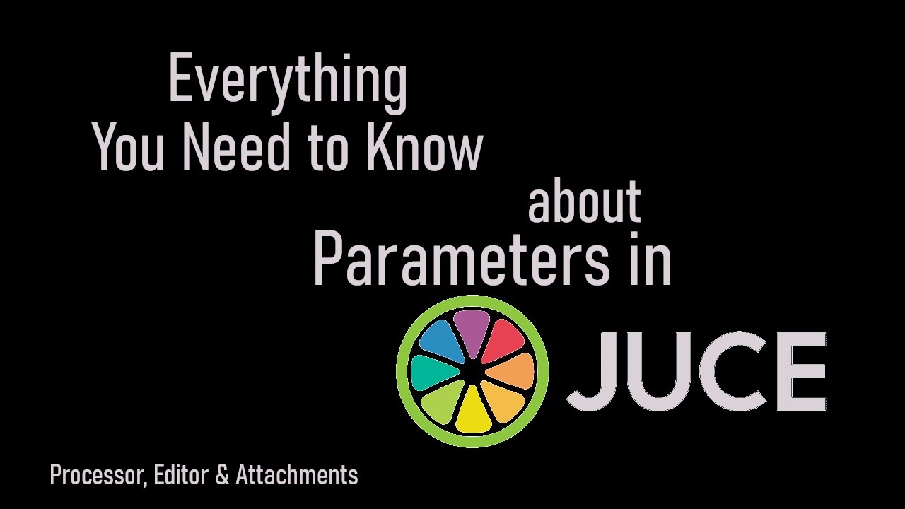 Everything You Need to Know about Parameters in JUCE - YouTube