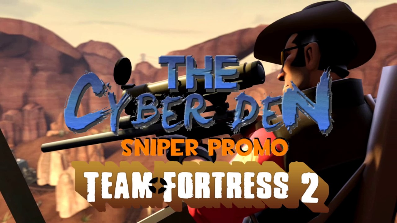 Sniper (Team Fortress 2) Promo - The Cyber Den - YouTube