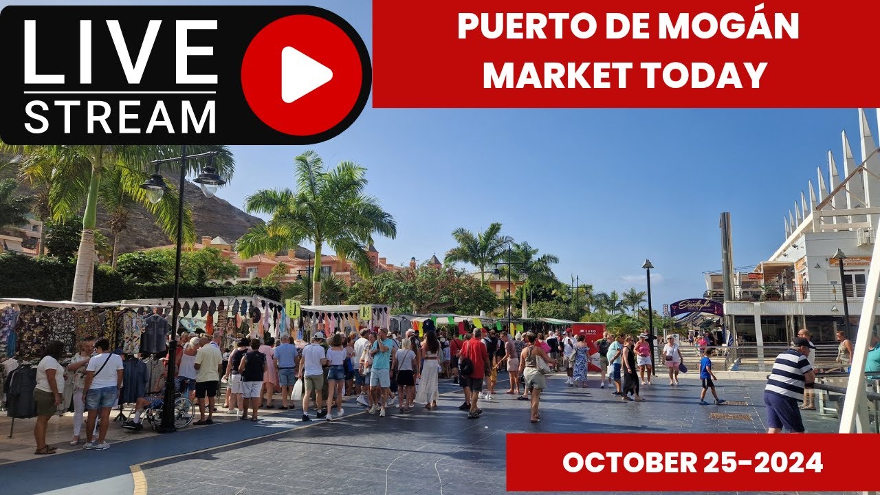 Gran Canaria LIVE - PUERTO DE MOGÁN MARKET TODAY - OCTOBER 25- 2024 ...