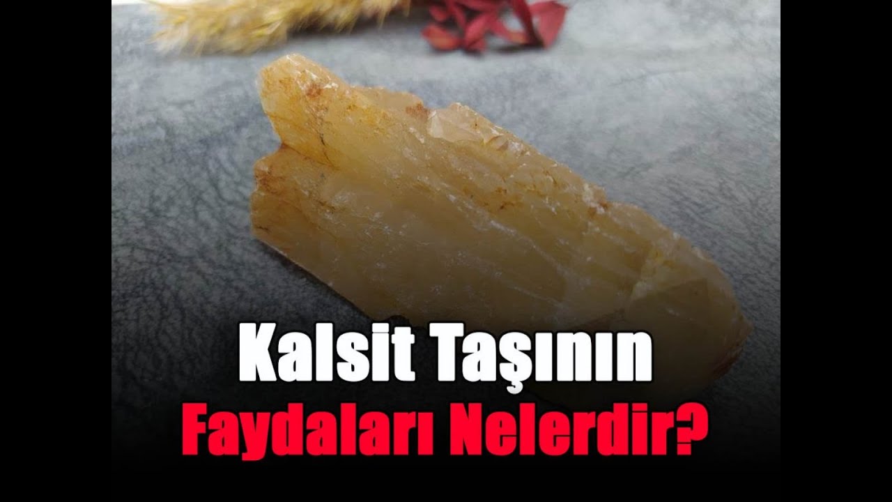 Dişlerin, kemiklerin güçlenmesini sağlar Kalsit Nedir? Kalsit Taşı ...