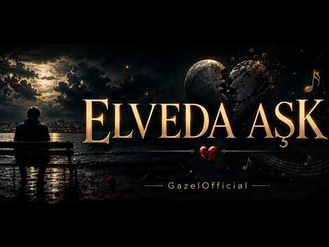 Elveda Aşk - GazelOfficial