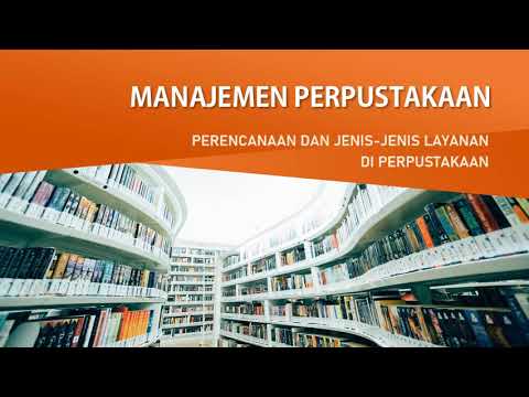 Manajemen Perpustakaan (perencanaan dan jenis-jenis layanan di ...