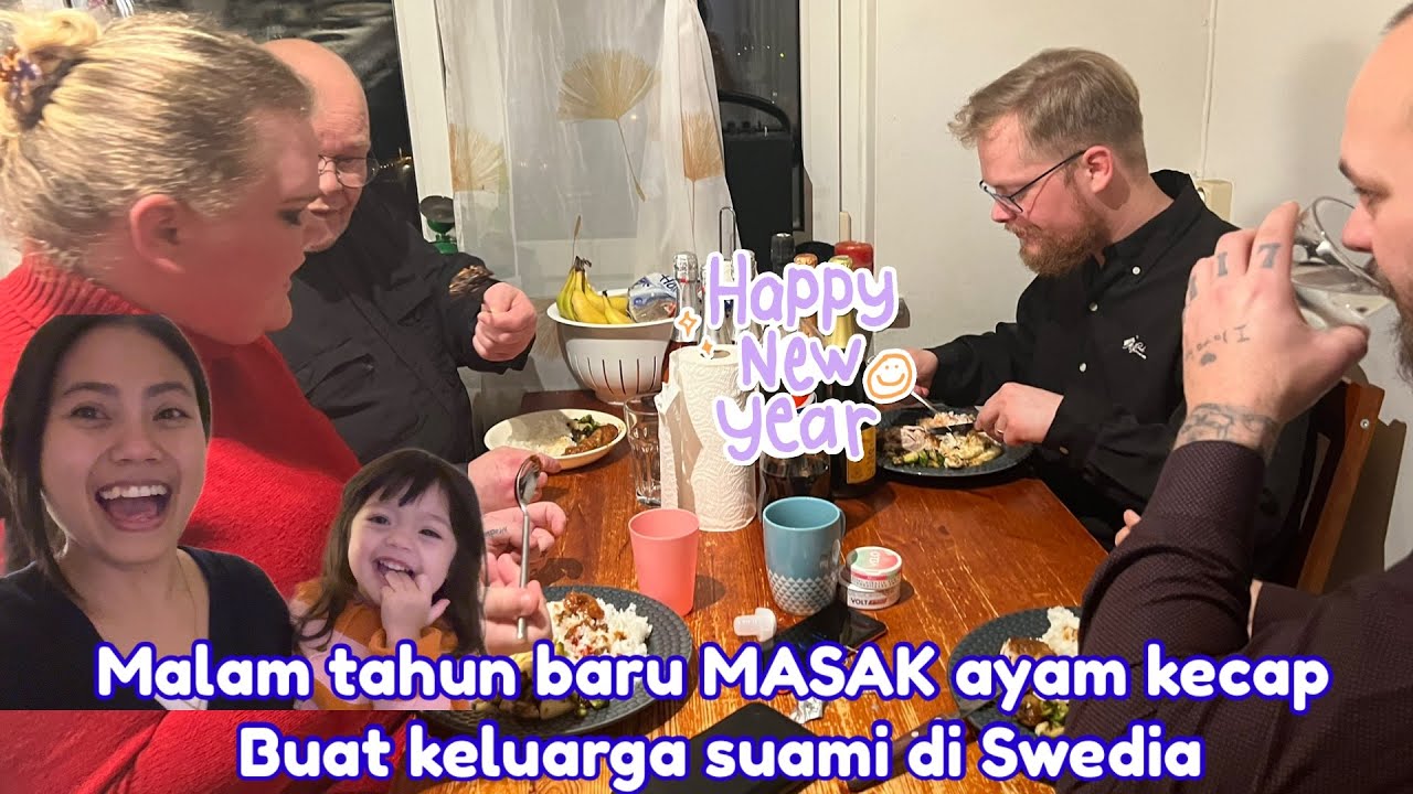 MALAM TAHUN BARU MASAK AYAM KECAP BUAT KELUARGA SUAMI Dİ SWEDIA - YouTube