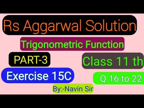 Rs Aggarwal Solution class 11 th Exercise 15 c/part-3/Trigonometric ...