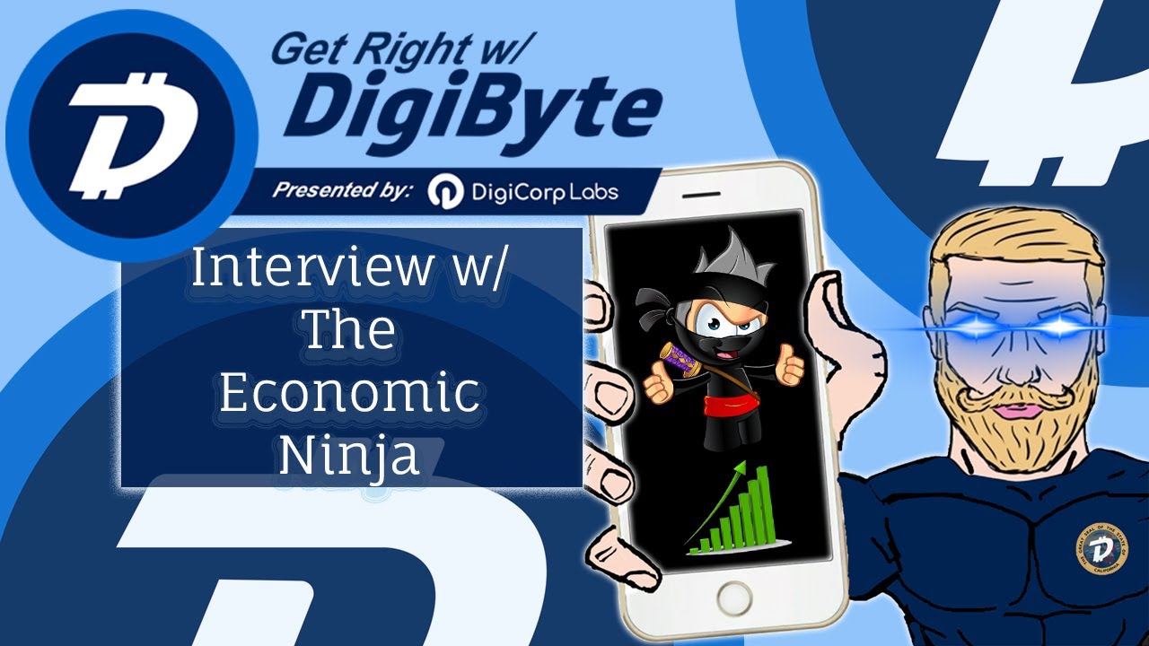 🔵 Interview w/ The ECONOMIC NINJA [Get Right w/DGB] Blockchain ...